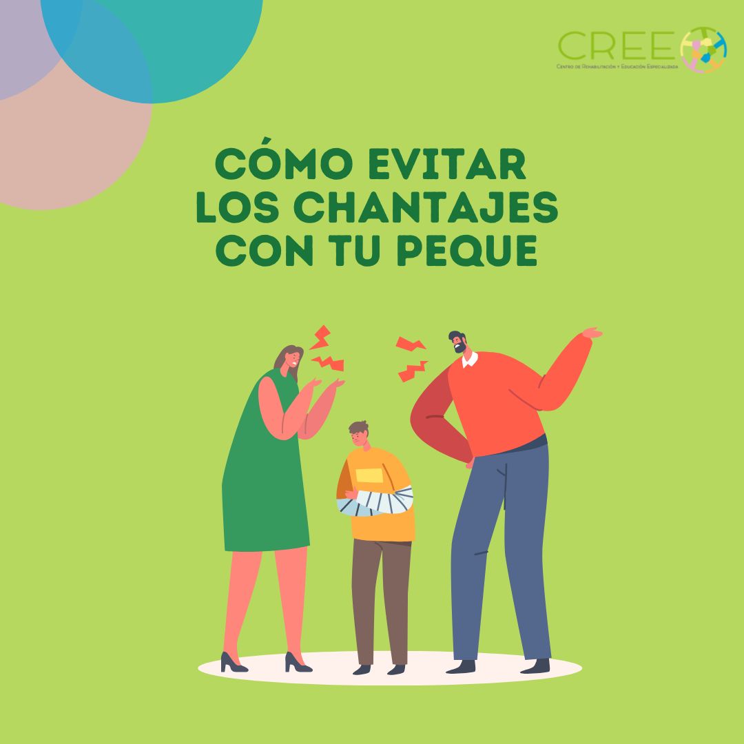 ¿Cómo puedo evitar chantajear a mi peque? - CREE